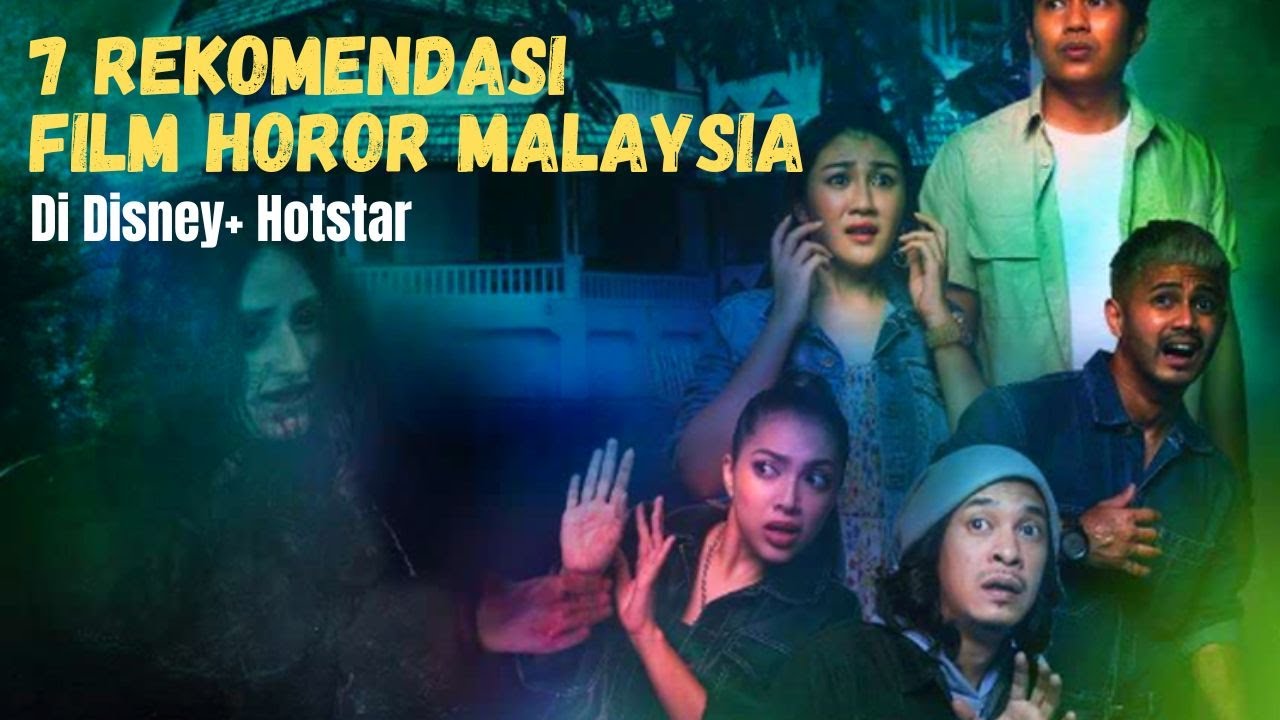 7 Rekomendasi Film Horor Malaysia di Disney+ Hotstar - YouTube
