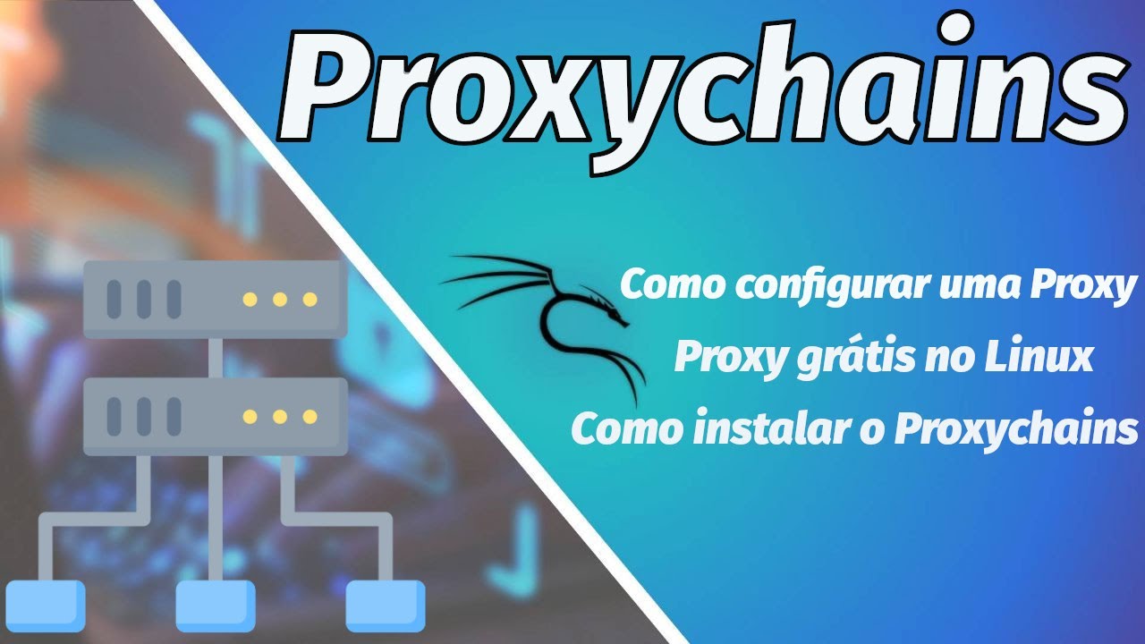 Proxychains em 2024: Como Configurar a Ferramenta para Navegação ...