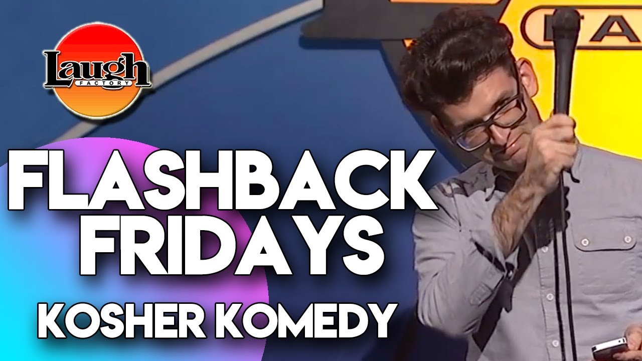 Flashback Fridays | Kosher Komedy | Laugh Factory Stand Up Comedy - YouTube