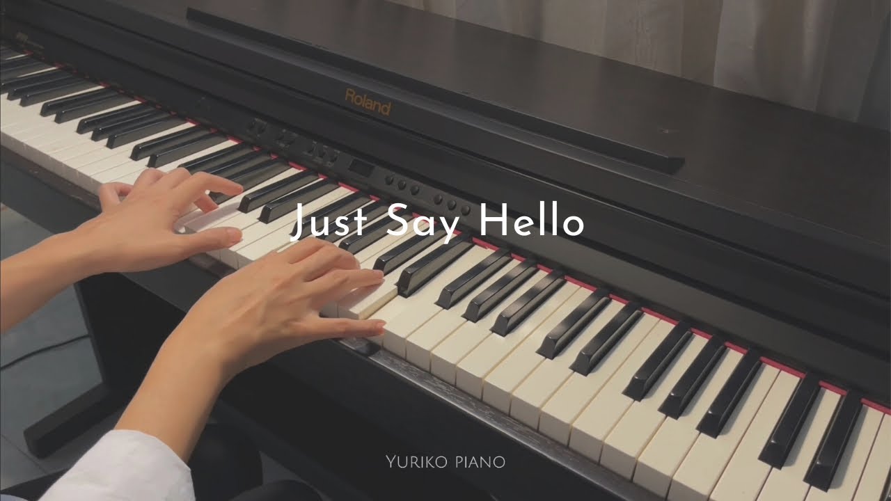 Just Say Hello - Melo-D |Yuriko Piano Cover - YouTube