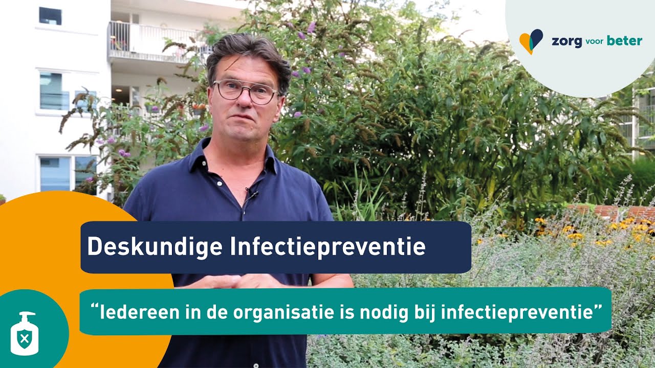 Deskundige infectiepreventie: “Iedereen in de organisatie is nodig bij ...