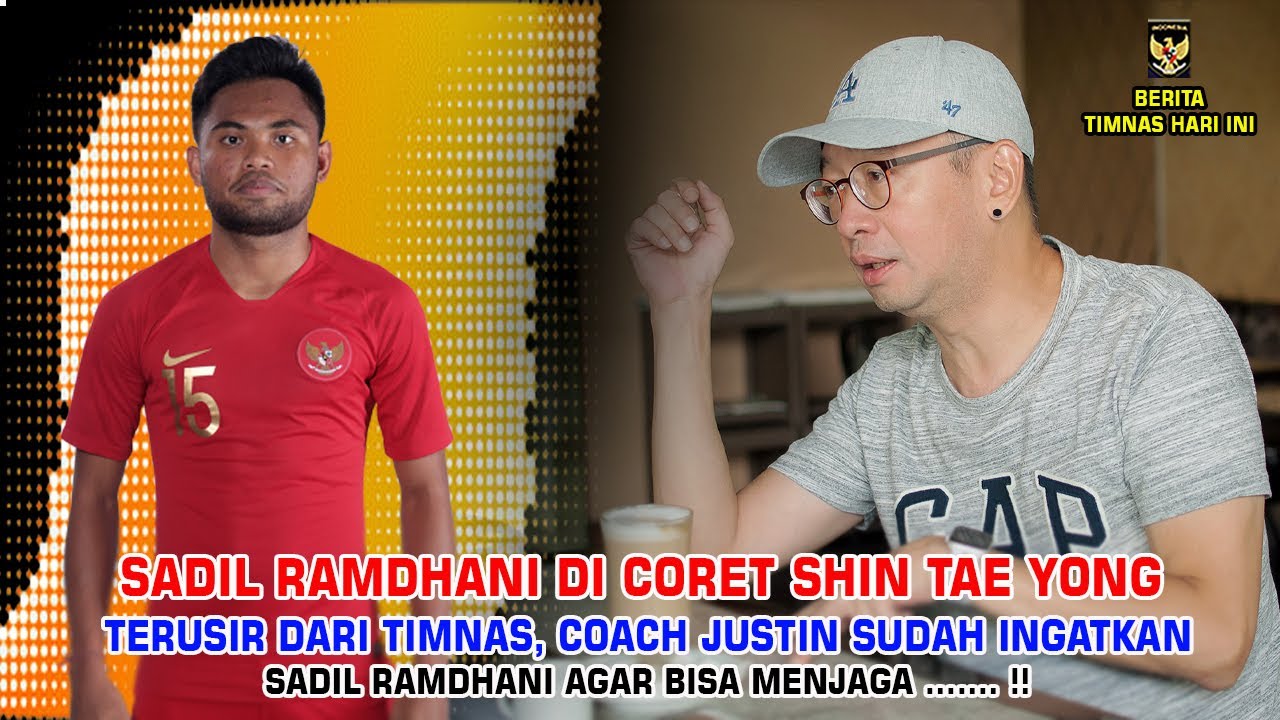 sadil ramdani di coret shin tae yong dan terusir dari timnas, coach ...