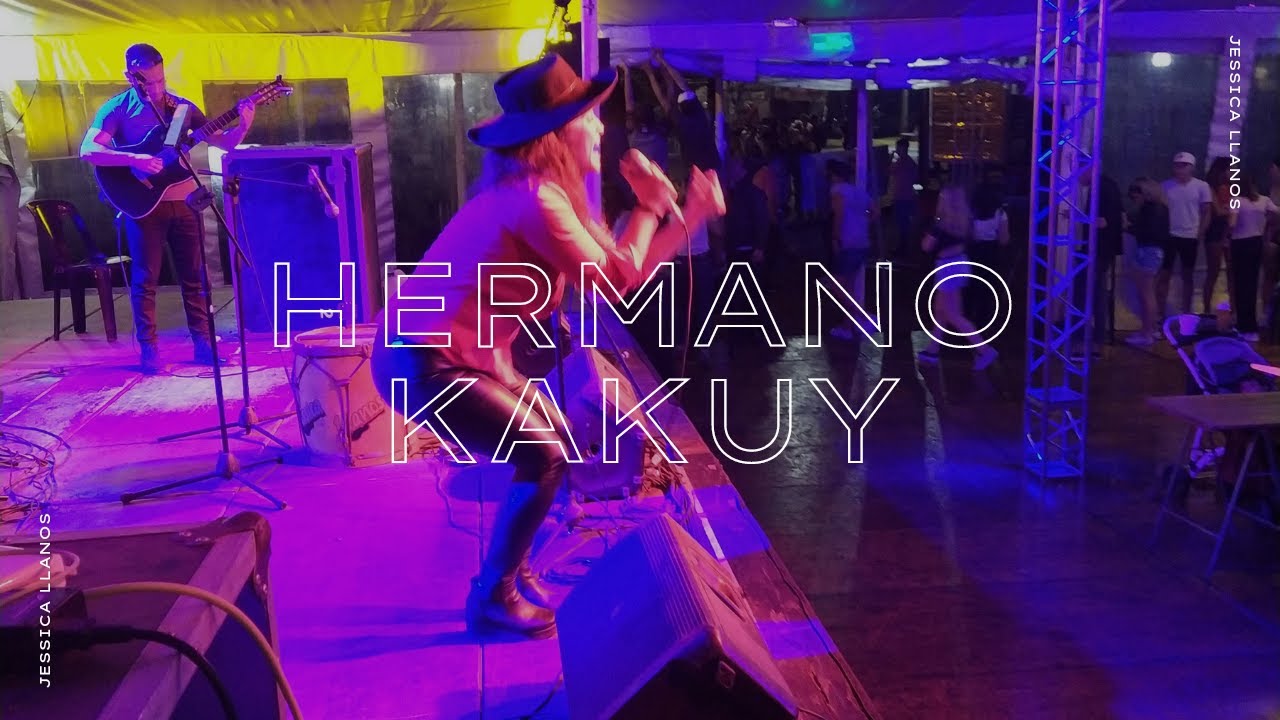 Hermano kakuy - Jessica Llanos - YouTube