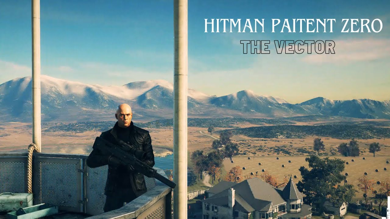 Hitman Patient Zero - The Vector | Perfect Execution! - YouTube