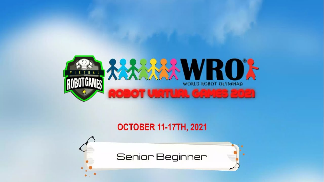 WRO® Robot Virtual Games® International 2021 Senior Beginner - YouTube