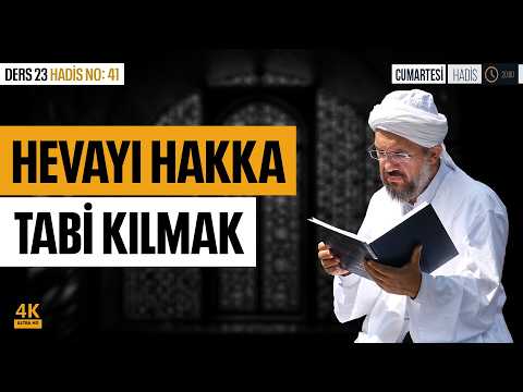 Hevayı Hakka Tabi Kılmak | Hadis Dersleri - 23 (41) | İhsan Şenocak