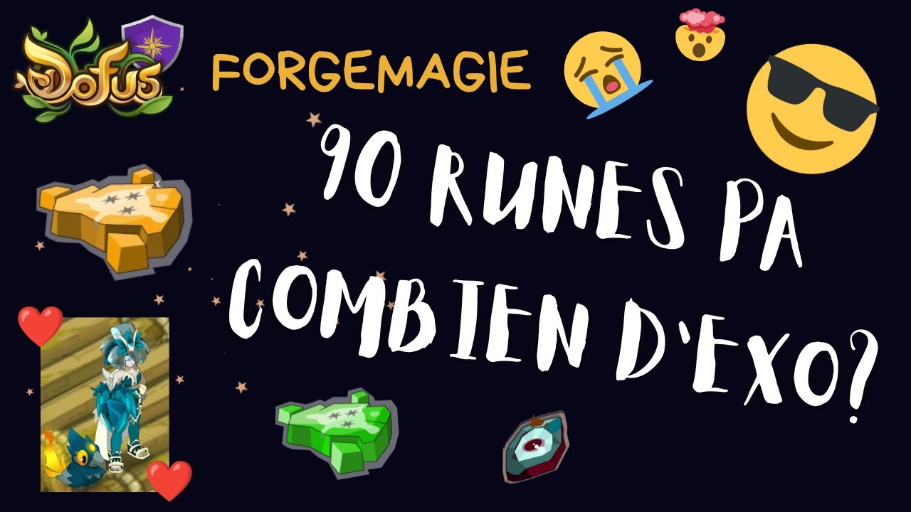 [Dofus] Forgemagie Exotique - Passage de 90 runes PA - YouTube