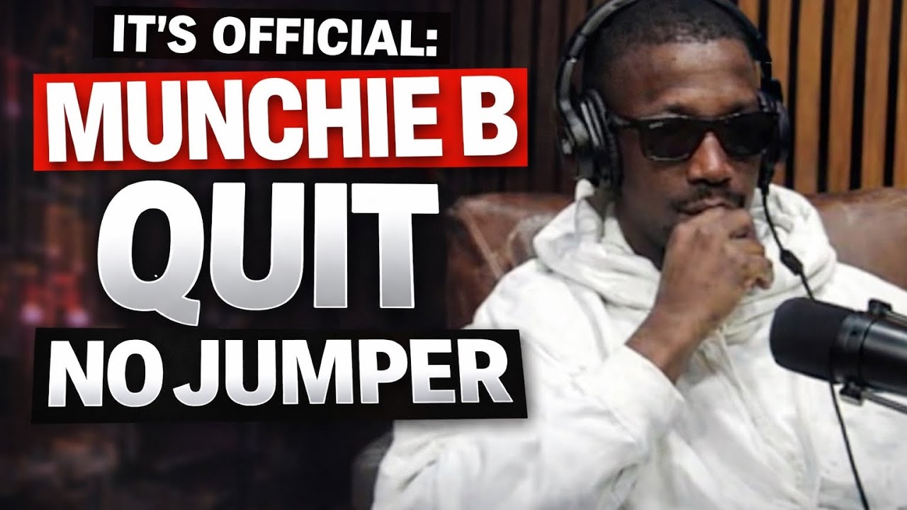 MUNCHIE B OFFICIALLY DONE WITH NO JUMPER !!! - YouTube