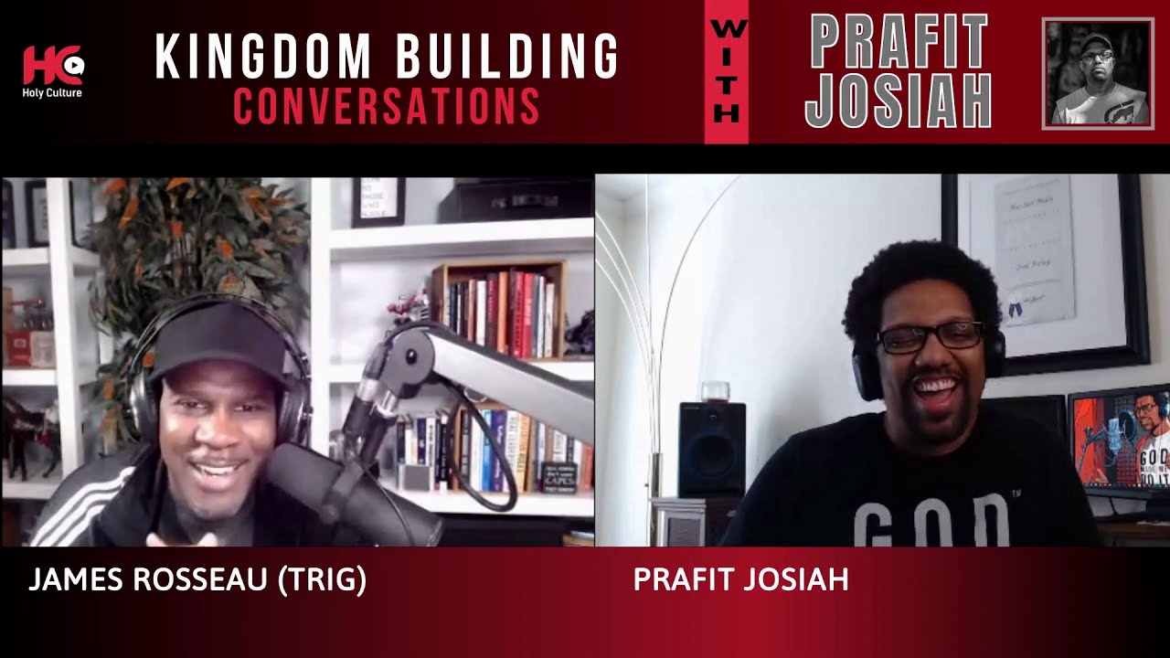 Kingdom Building Conversation with Prafit Josiah and James Rosseau ...