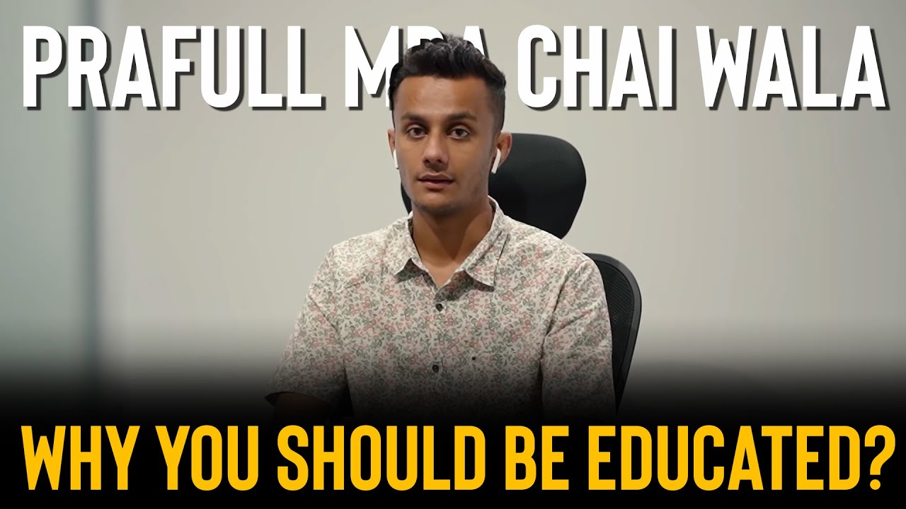 Ep- 02 | Why should you be educated? | Prafull Billore | MBA CHAI WALA ...
