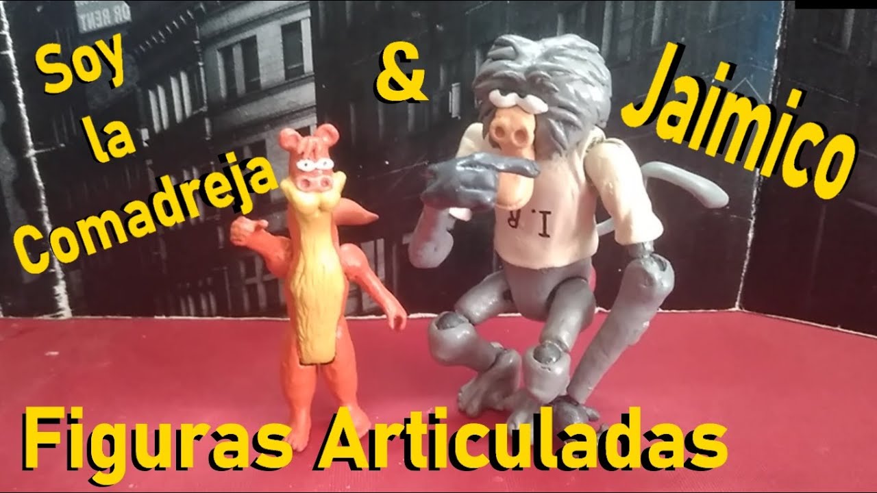 Jaimico & Soy La Comadreja Figuras Articuladas - Elaboradas desde Cero ...