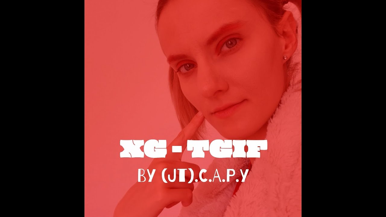 How the JT would sing : TGIF by XG - YouTube