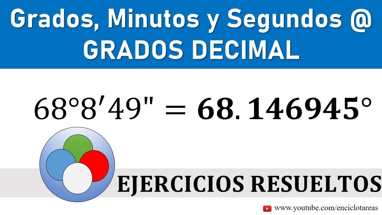 Convertir De Grados Minutos Y Segundos A Grados Decimales Doovi - Form ...