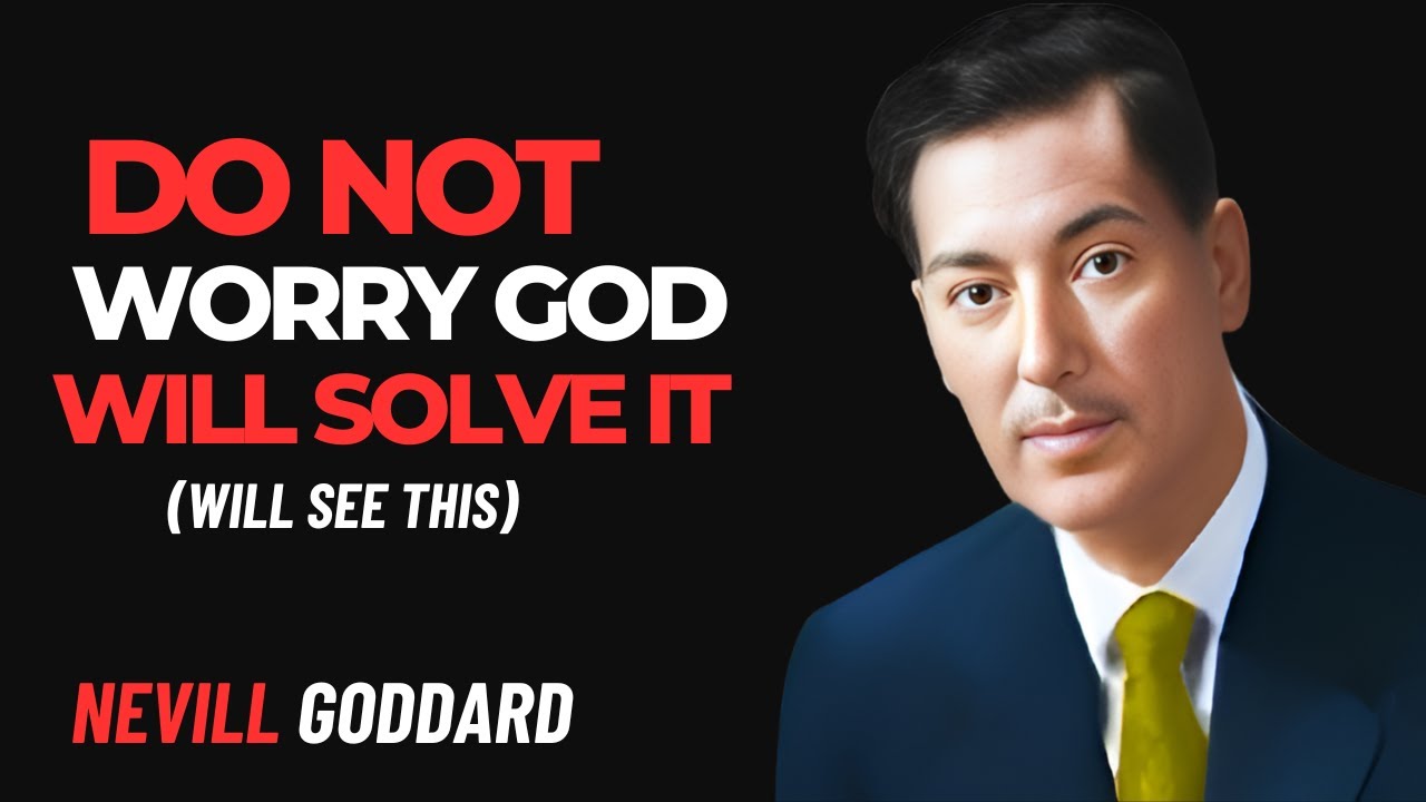 "DO NOT WORRY, GOD WILL SOLVE IT" Best Motivational Speech by Neville ...
