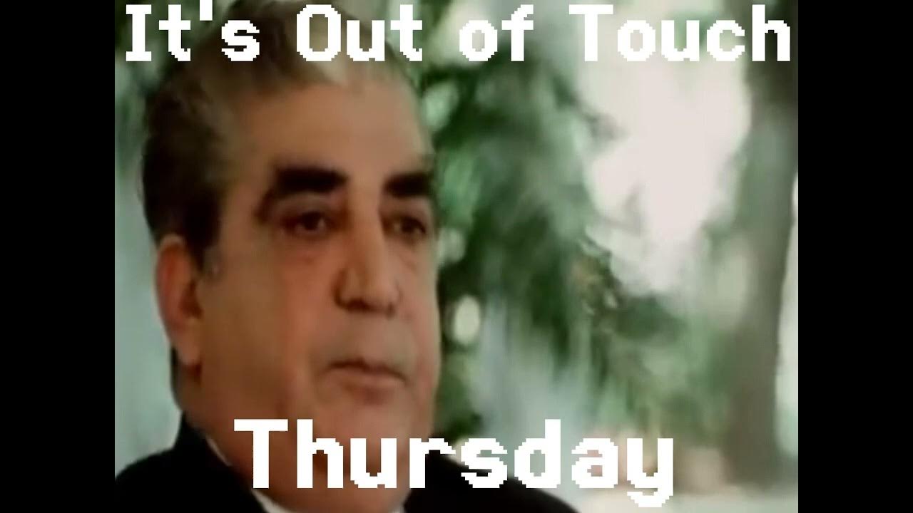 It's Out of Touch Thursday - YouTube