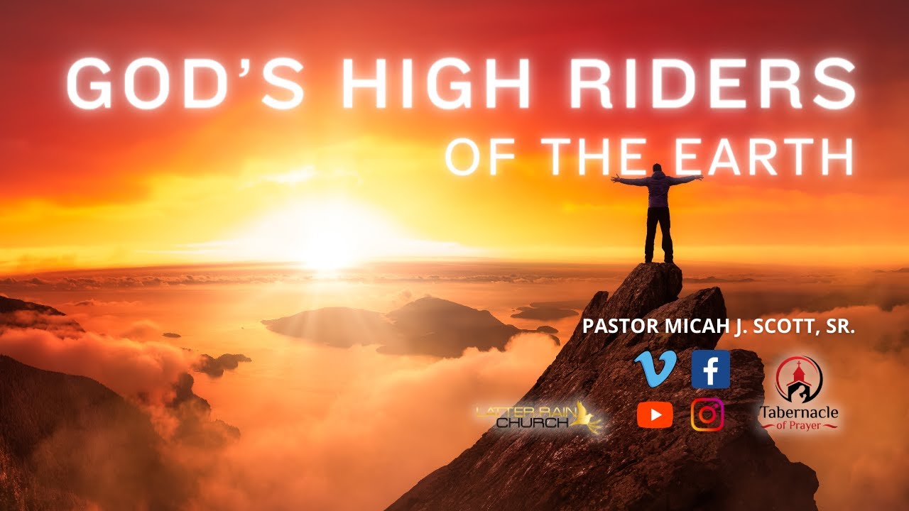 God's High Riders of the Earth | Pastor Micah J. Scott, Sr. - YouTube