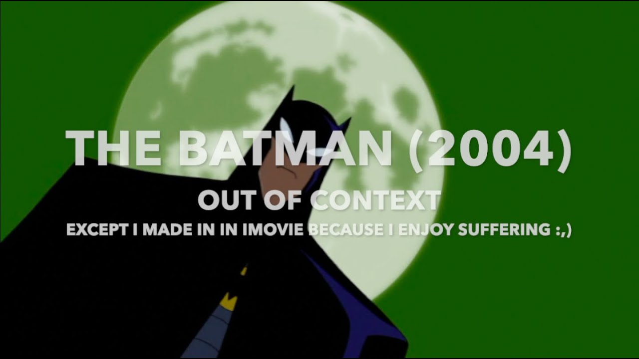exactly 2:01 of the batman (2004 cartoon) with no context made in ...