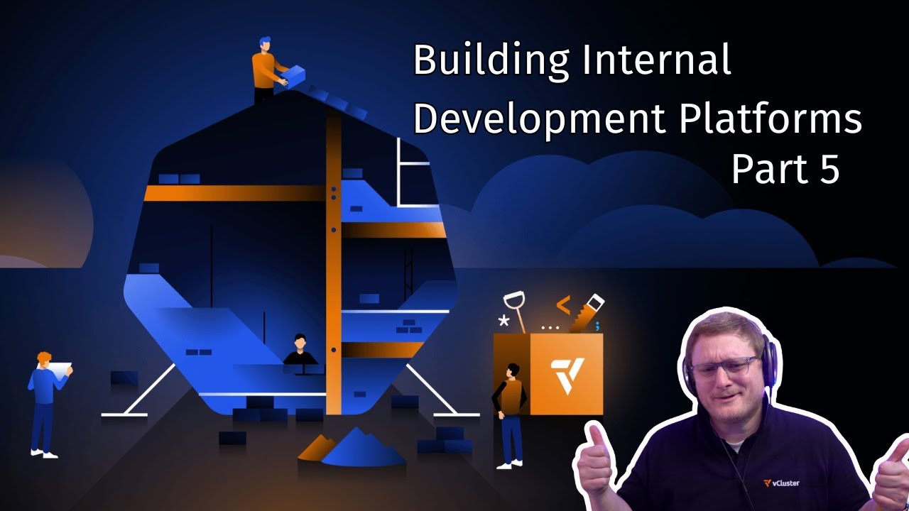 Building Internal Development Platforms (IDP) : Part 5 - YouTube