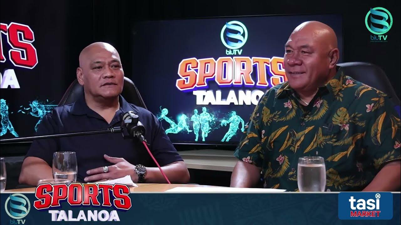 BLUTV SPORTS TALANOA With Toleafoa Andy Aiolupotea & Aumua To'o Vaega - YouTube
