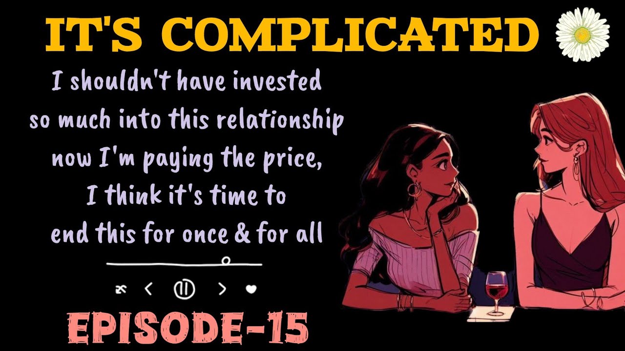 it's complicated (ep-15) 😔😶 is really this our end (gl series)//in ...