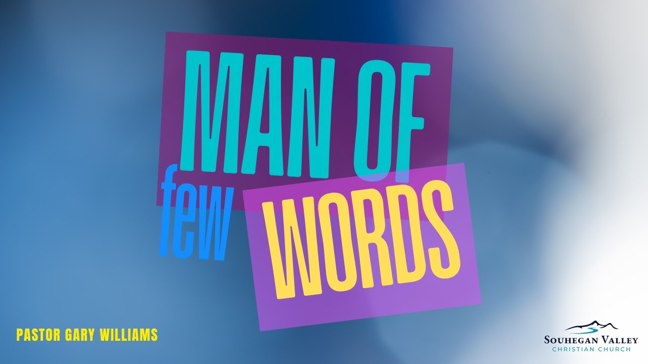 Sunday Worship Service: Man of Few Words - YouTube