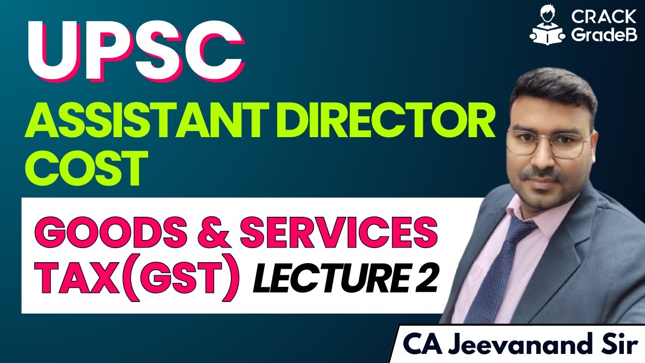 GST for UPSC Assistant Director Cost Lecture 2 - YouTube