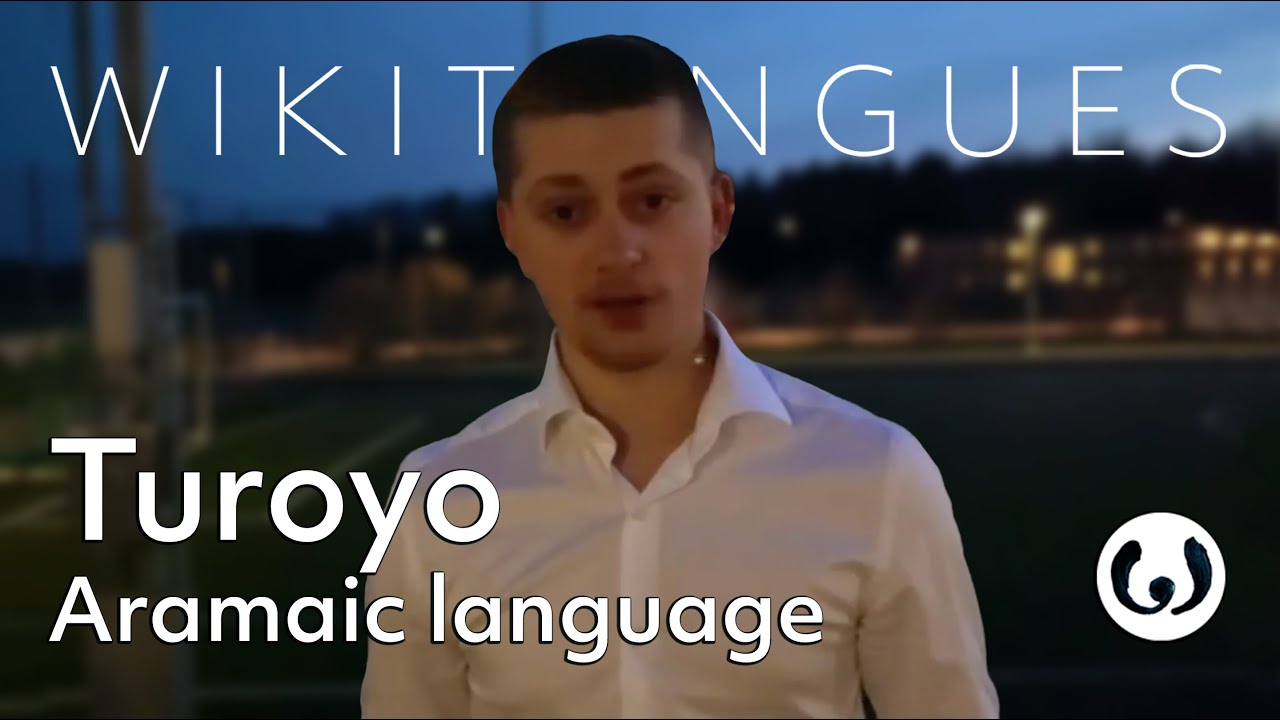 A prayer in the Turoyo language | Adam speaking Aramaic | Wikitongues ...