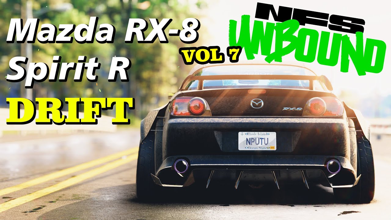 NFS Unbound VOL 7 Mazda RX-8 Spirit R DRIFT - YouTube