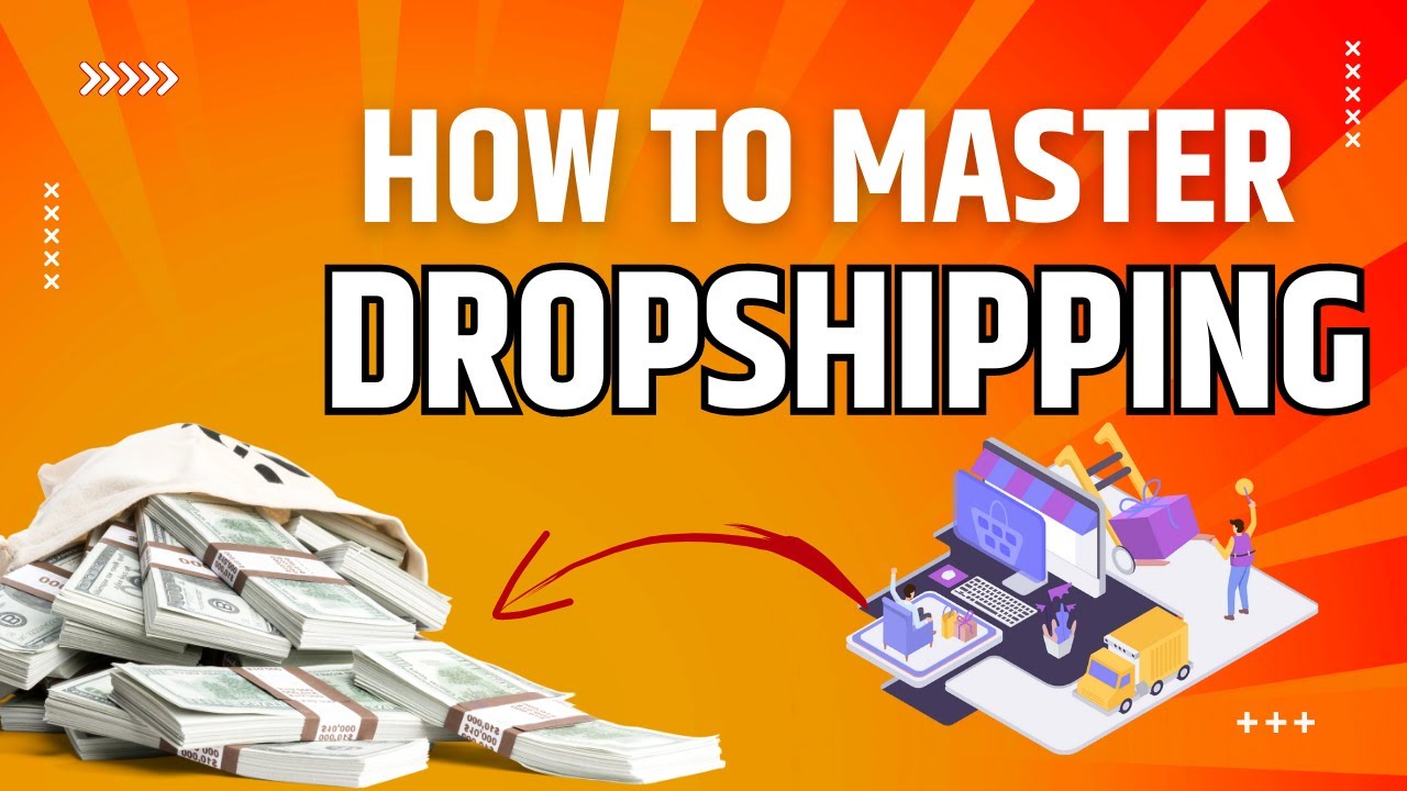How To Master Dropshipping - YouTube