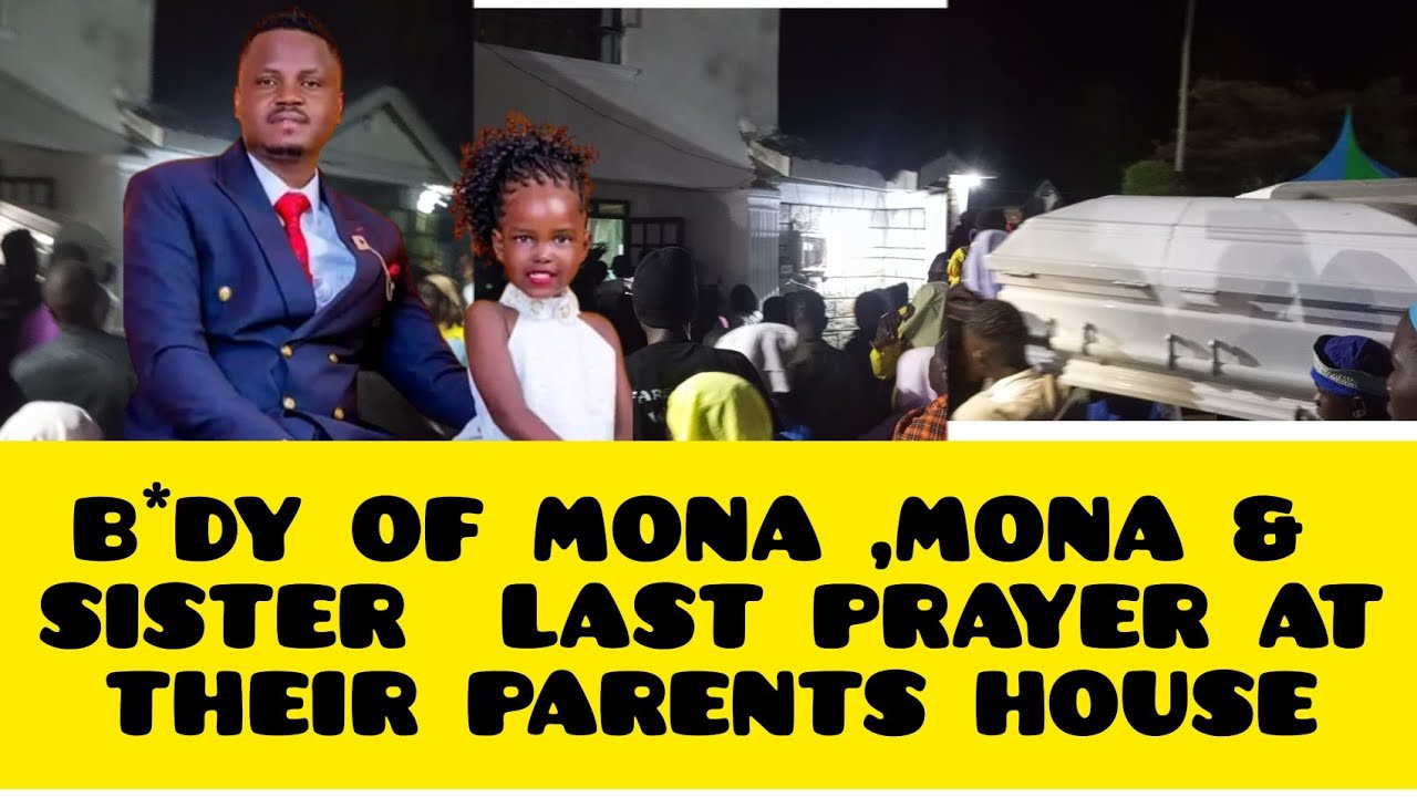 BABA MONA,MONA AND SISTERS B*DIES TAKEN TO THEIR PARENTS HOUSE FOR 🙏 ...