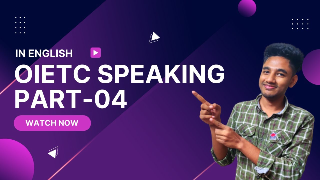 OIETC SPEAKING PART-04 I ENGLISH VERSION I - YouTube