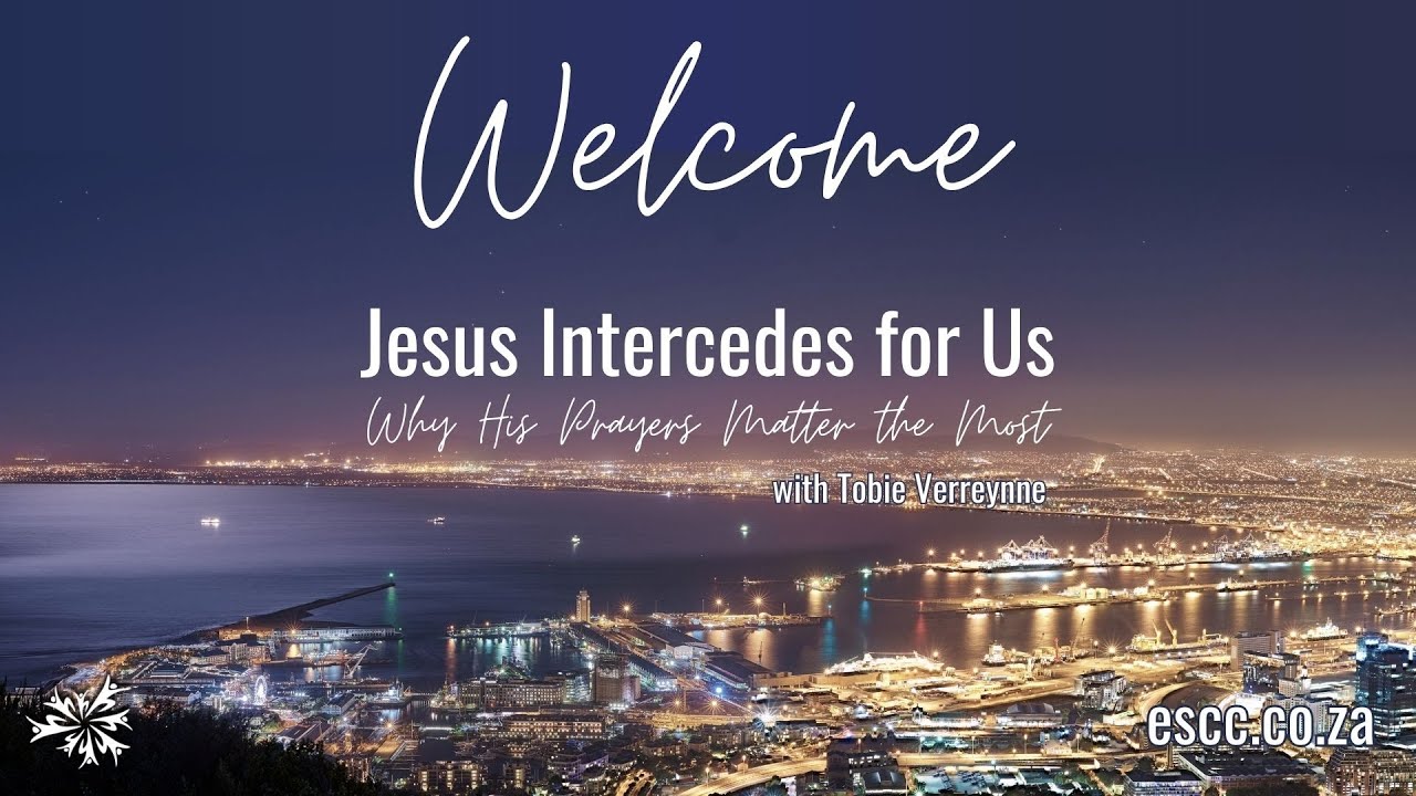 Jesus Intercedes For Us | Tobie Verreynne - YouTube