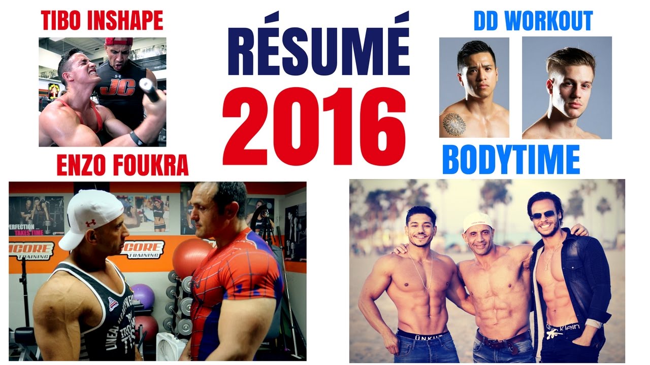 Résumé de 2016 : ft DD Workout |Tibo Inshape | Enzo Foukra | Bodytime ...