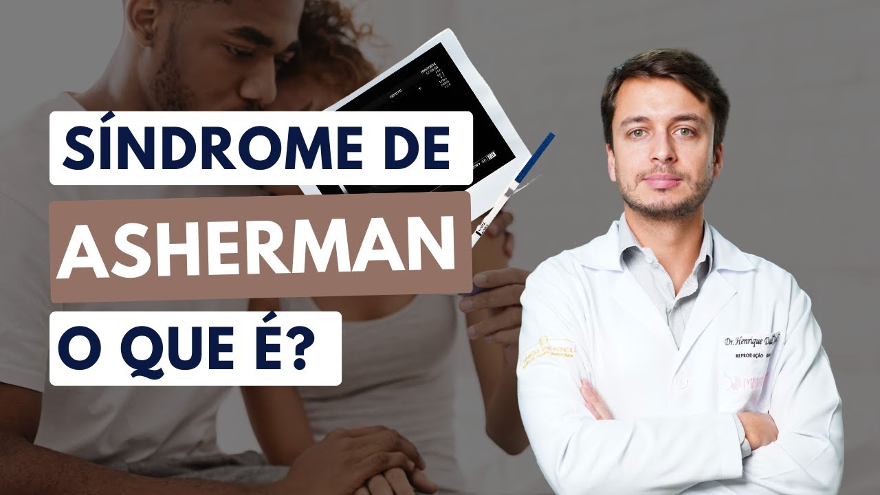 Sindrome de Asherman, o que é? | Dr. Henrique Dall'Agnol - YouTube