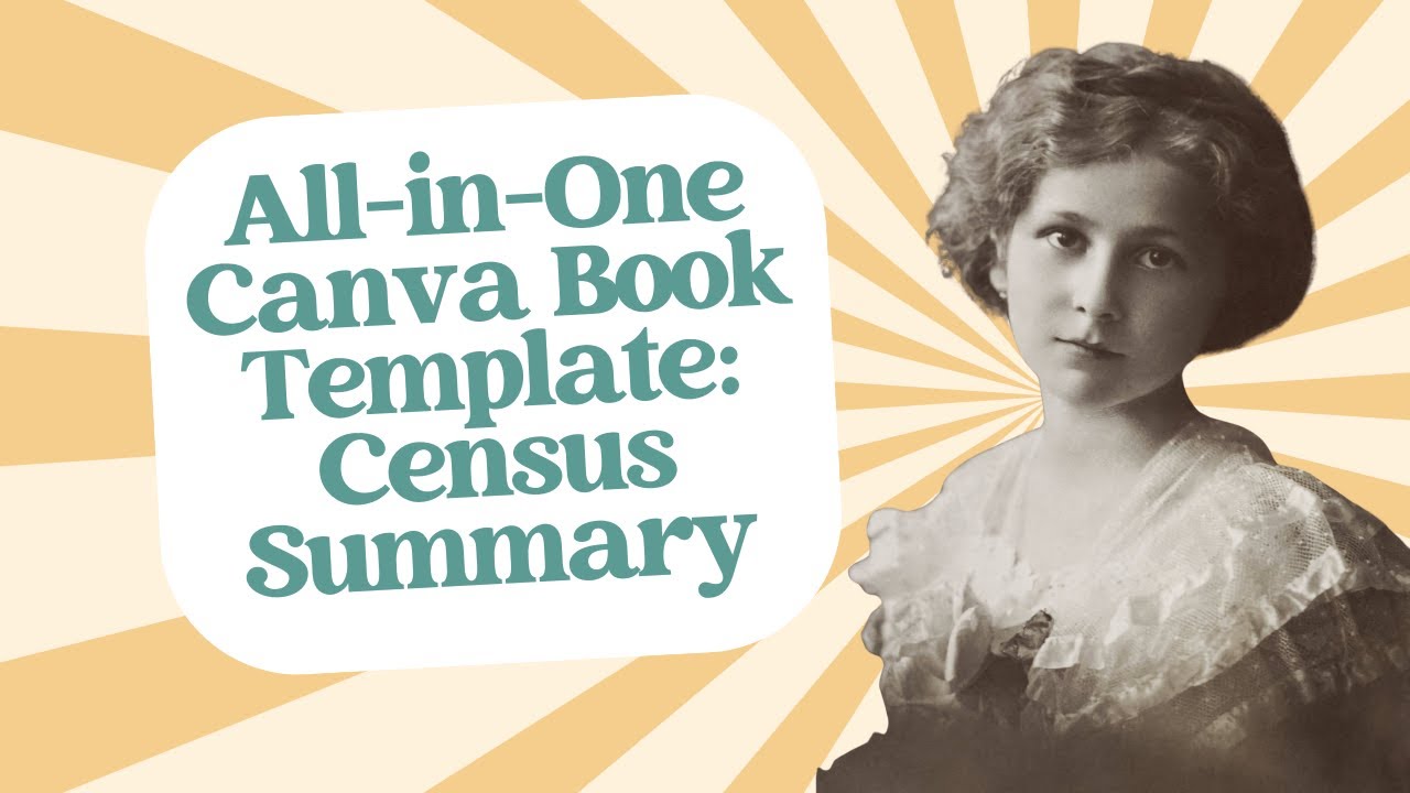 All-in-One Family History Book Canva Template: Using the Census Summary ...