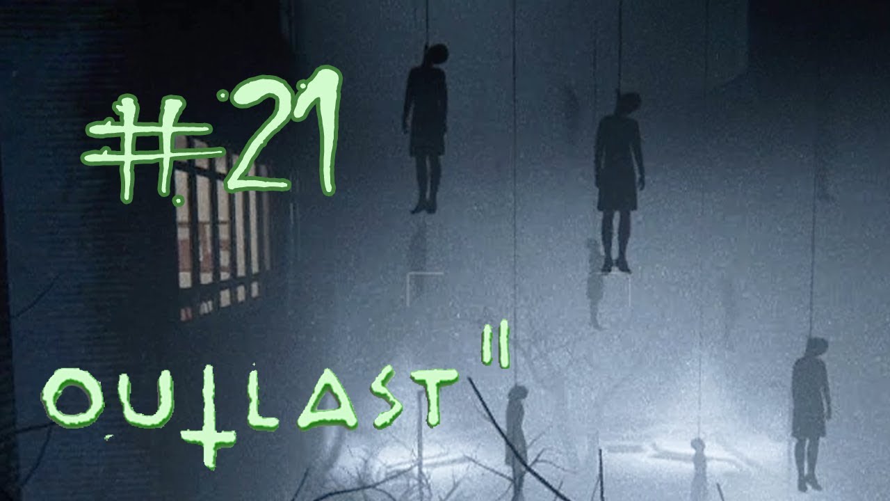 "BLAKE AGAINST THE MACHINE" Outlast 2 - Gameplay Walkthrough (Part 21 ...