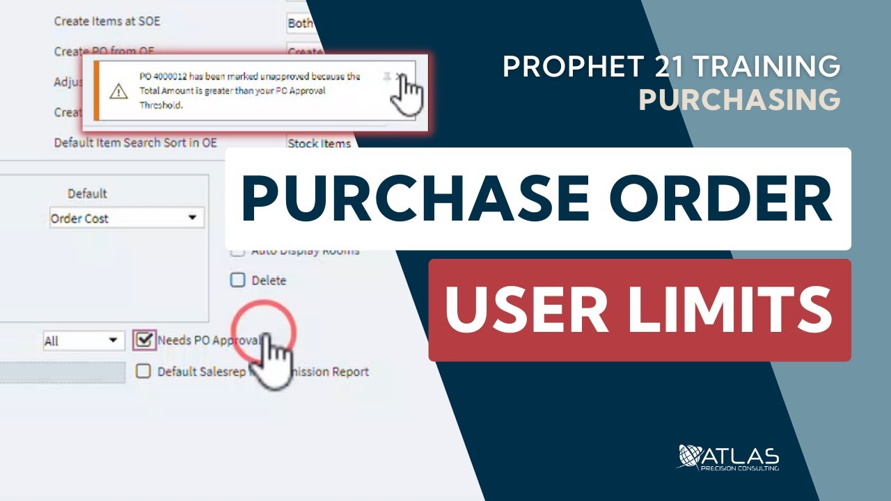Prophet 21 Training and How To - Purchasing: User Purchase Order Limits ...