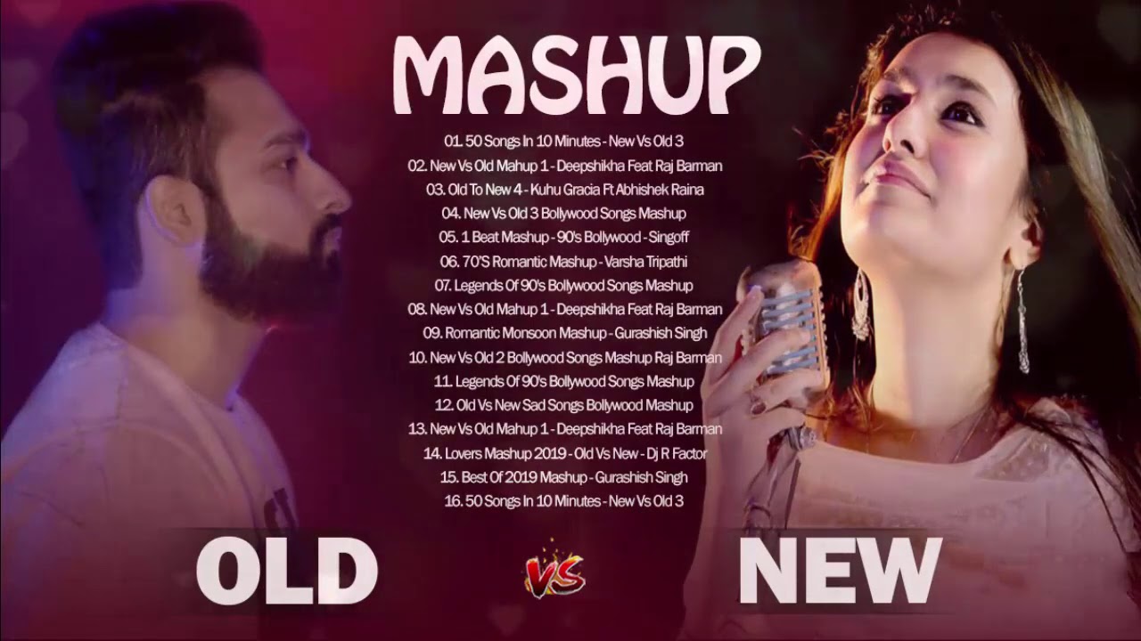 Old Vs New Bollywood Mashup Song 2020: NEW VS OLD 3 |Latest Hindi Songs ...