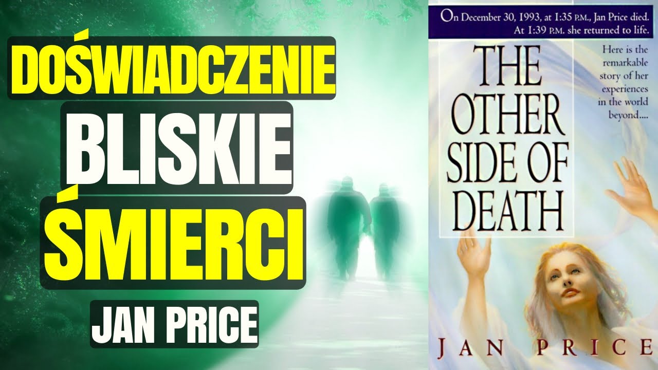 NDE | Doświadczenie Bliskie Śmierci | Jan Price | Śmierć Kliniczna ...
