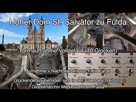 Turmaufnahme Glocken Dom Fulda - Hoher Dom St. Salvator zu Fulda - 10 Glocken Vollgeläut