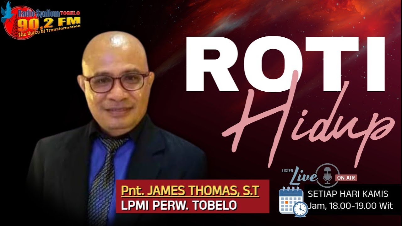 HIDUP DENGAN IMAN YANG SELALU AKTIF | ROTI HIDUP | Pnt. JAMES THOMAS, S ...