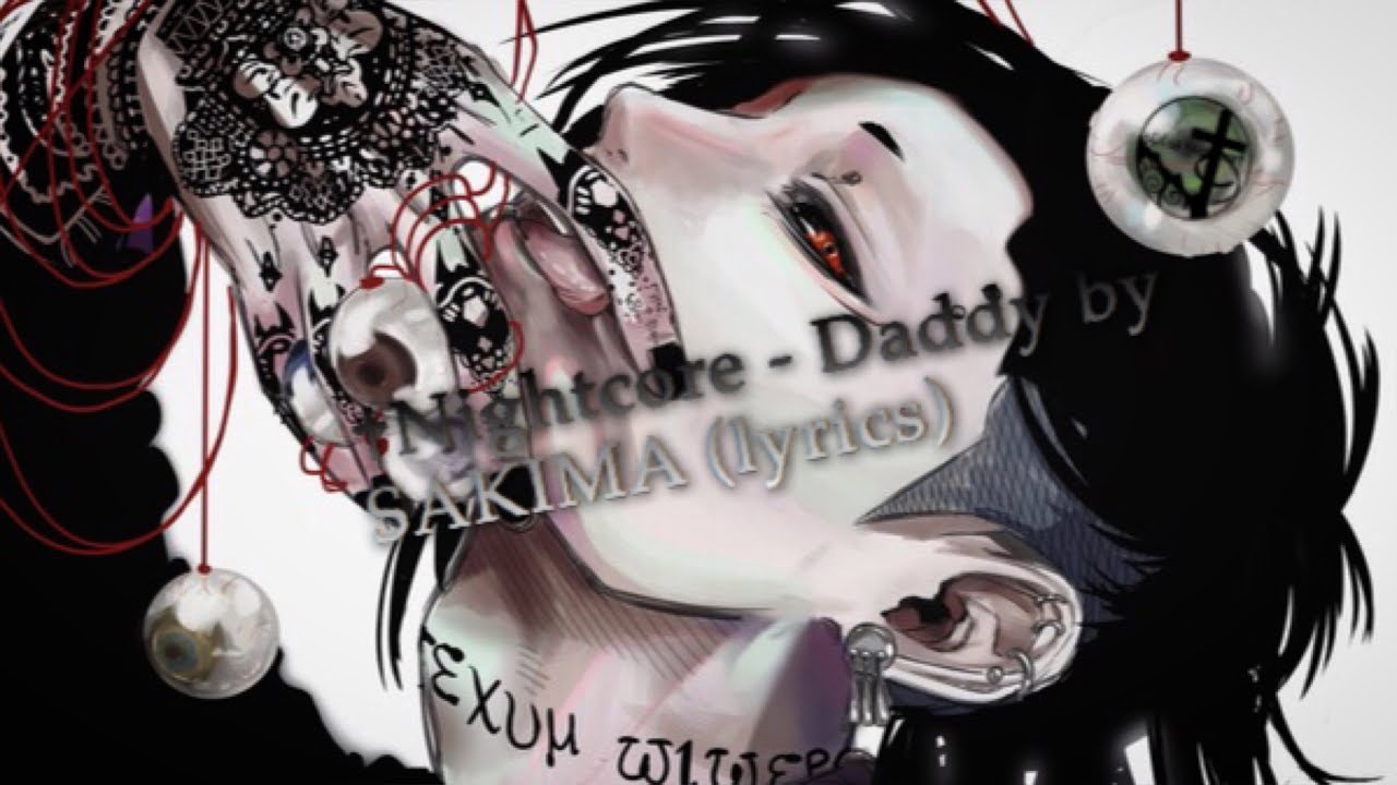 †Nightcore x Daddy - (deeper Version - lyrics) - YouTube