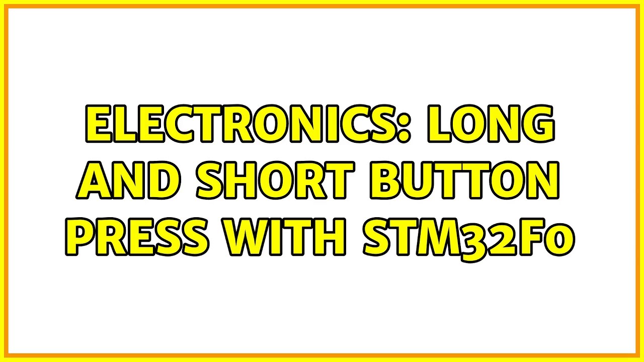 Electronics: Long and short button press with stm32f0 - YouTube