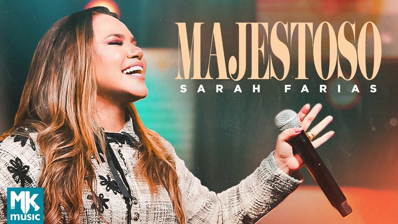 Sarah Farias - Majestoso (Ao Vivo) (Clipe Oficial MK Music) - YouTube Music
