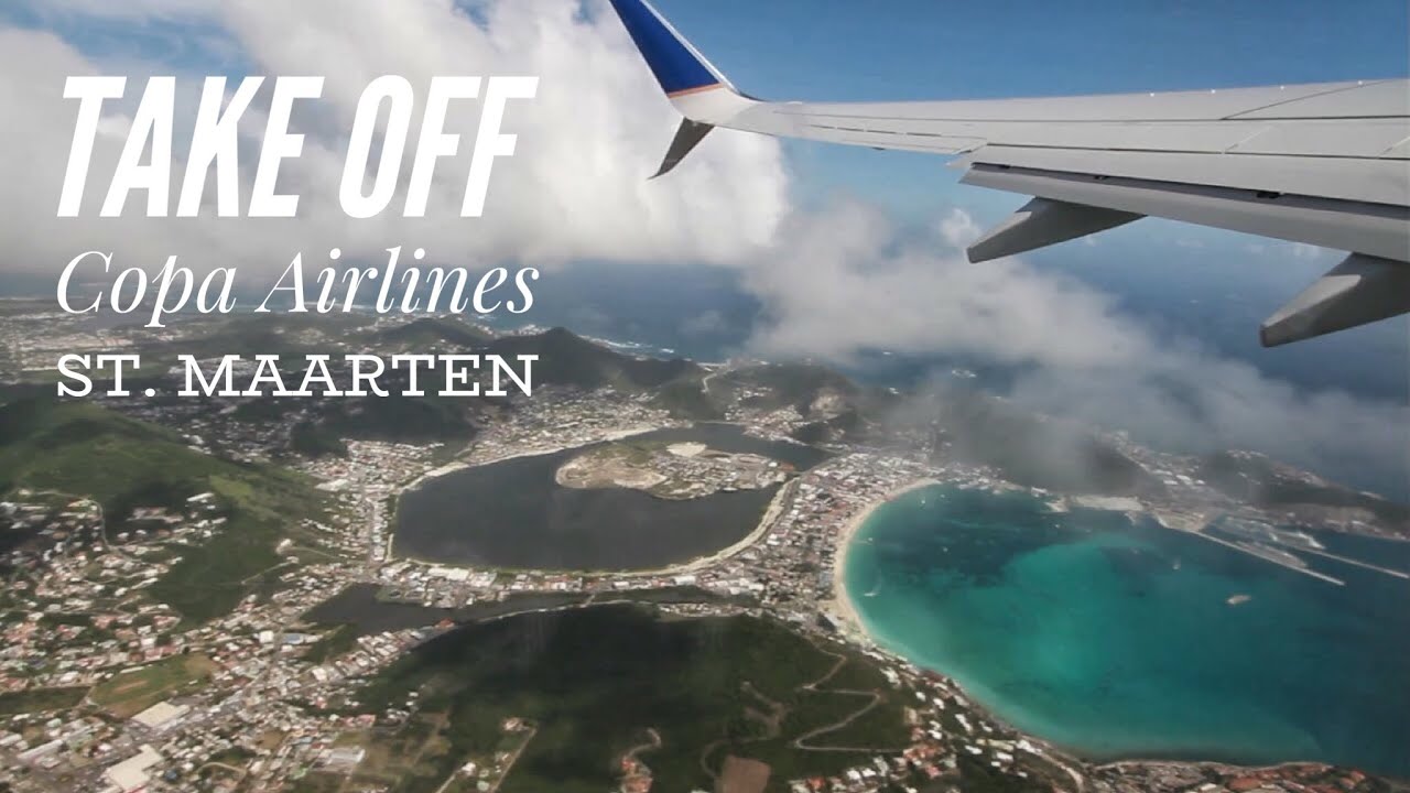 Take Off. St Maarten. Copa Airlines. 737-800 Next Generation. View in ...