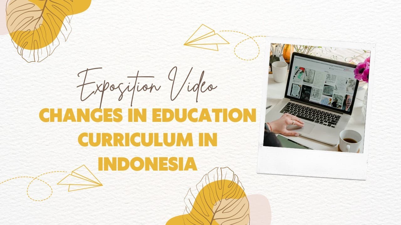 Changes in Education Curriculum in Indonesia - Exposition Video ...