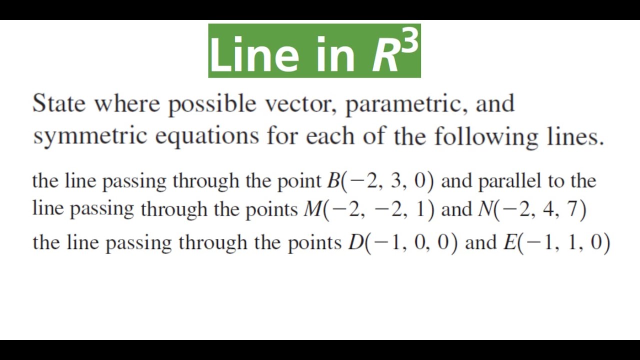 Writing Vector Parametric And Symmetric Equations For Lines 2 Youtube