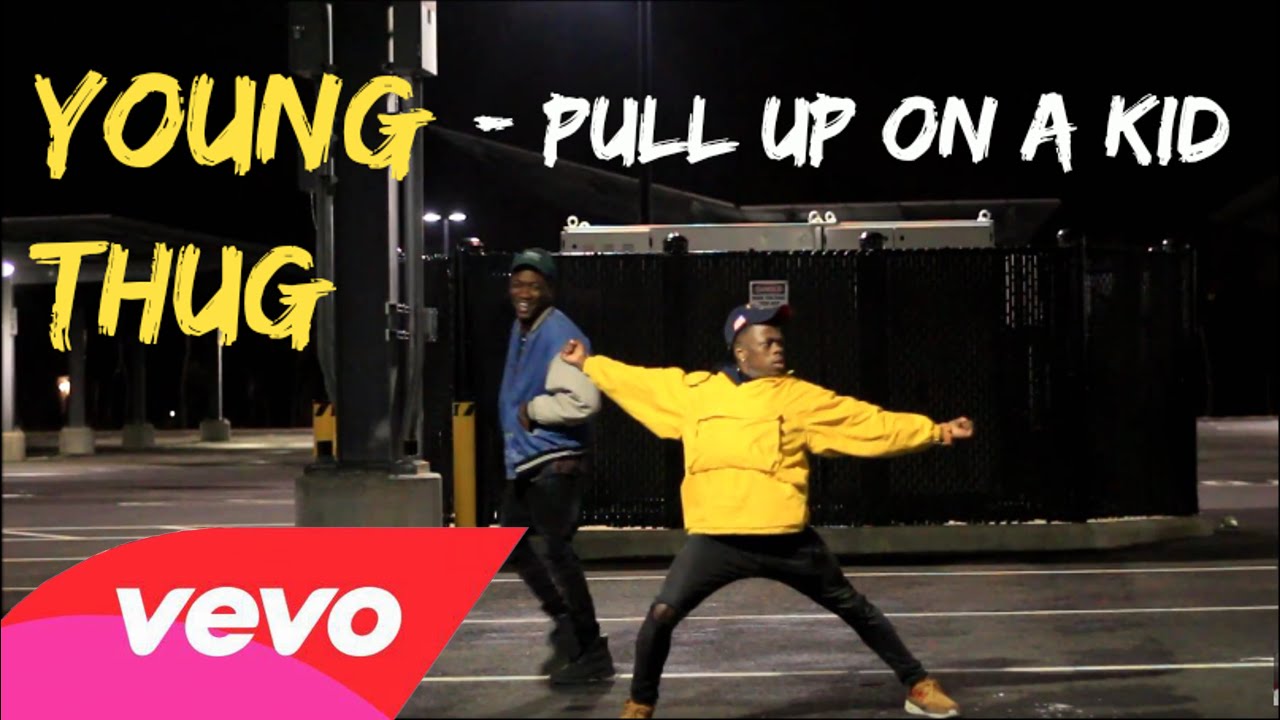 Young Thug - Pull Up on a Kid (Dance Video) - YouTube Music