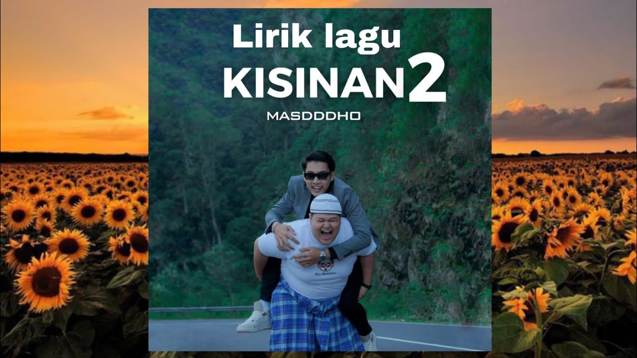 KISINAN 2 - Masddho | Lirik lagu - YouTube
