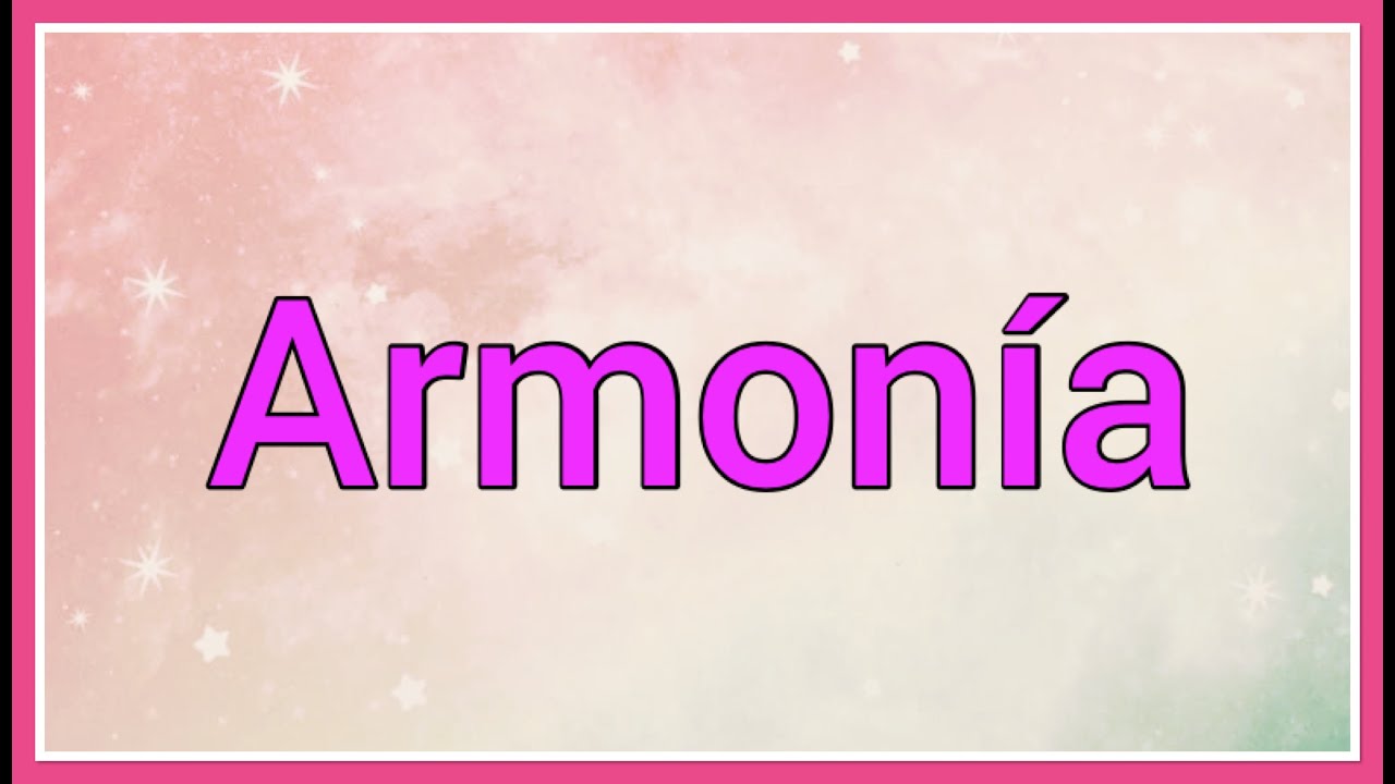 Armonía | Name Origin Meaning - YouTube